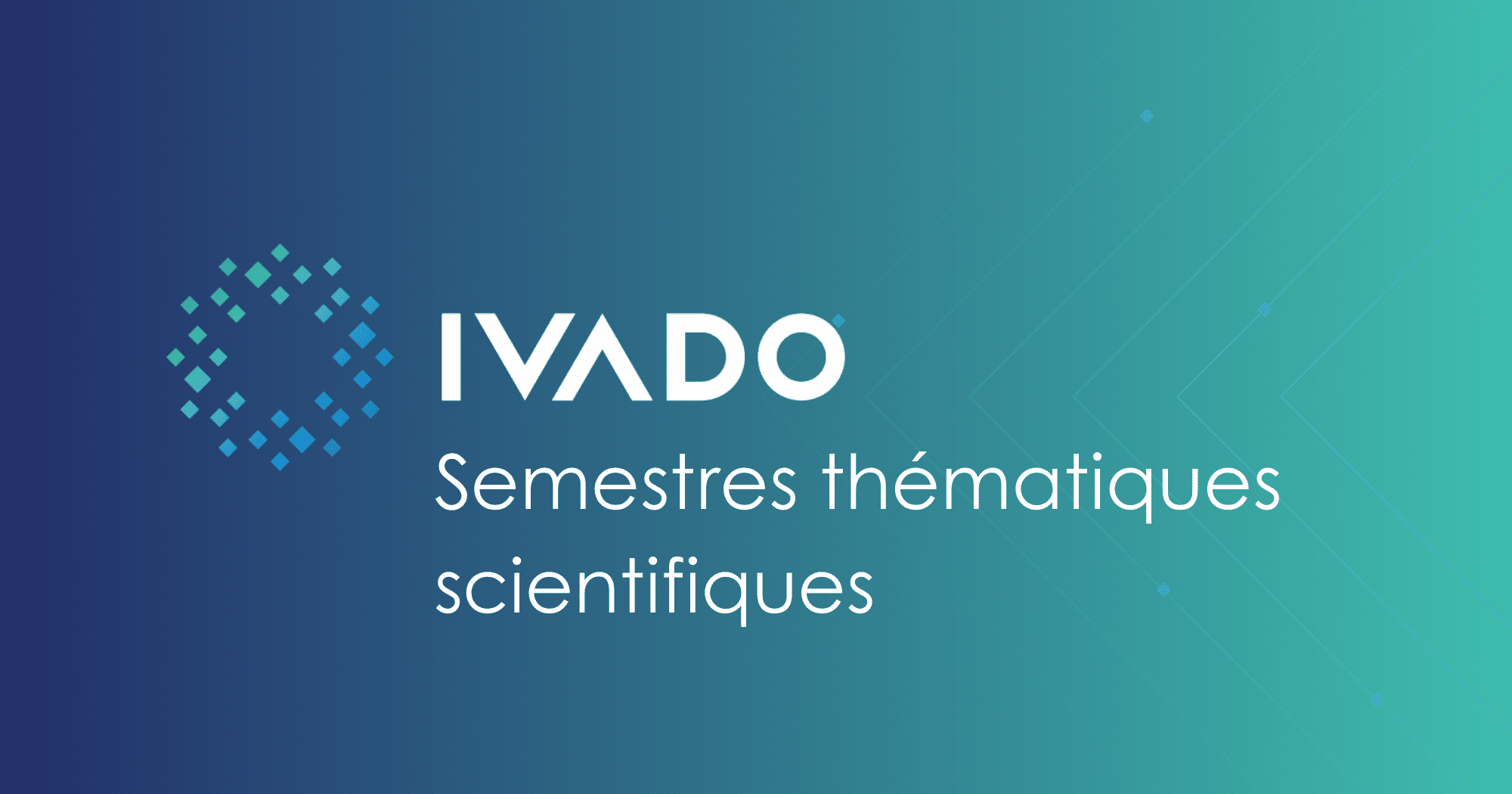 IVADO lance son programme de semestres thématiques scientifiques | IVADO