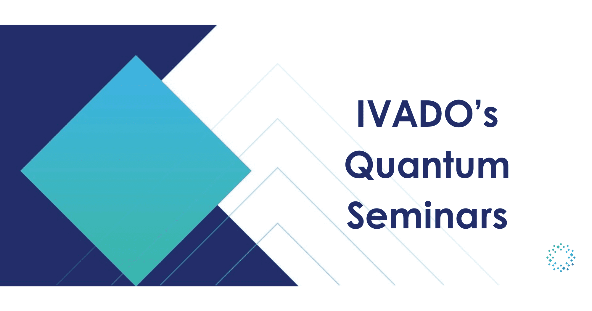 IVADO's Quantum Seminars Fall 2025 | IVADO